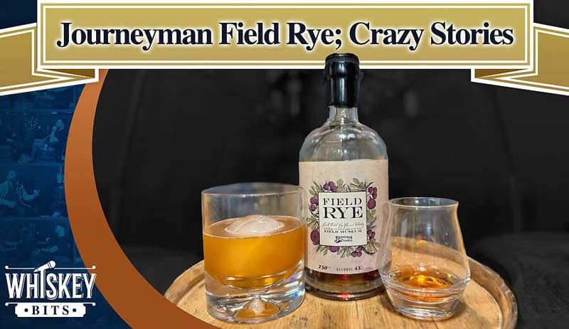 Field Rye; Fig Magic & Family Secrets - Journeyman Distillery